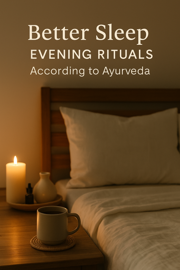 Better Sleep: Evening Rituals According to Ayurveda - Shaktiveda
